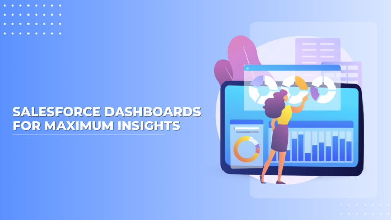 Customizing Salesforce Dashboards: A Guide for Maximum Insights - selah.net